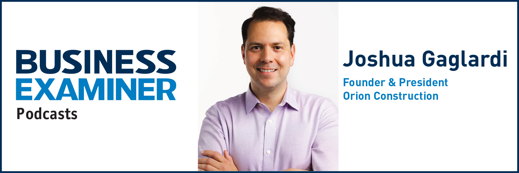 FROM THE TRENCHES PODCAST: JOSHUA GAGLARDI FROM ORION CONSTRUCTION ...